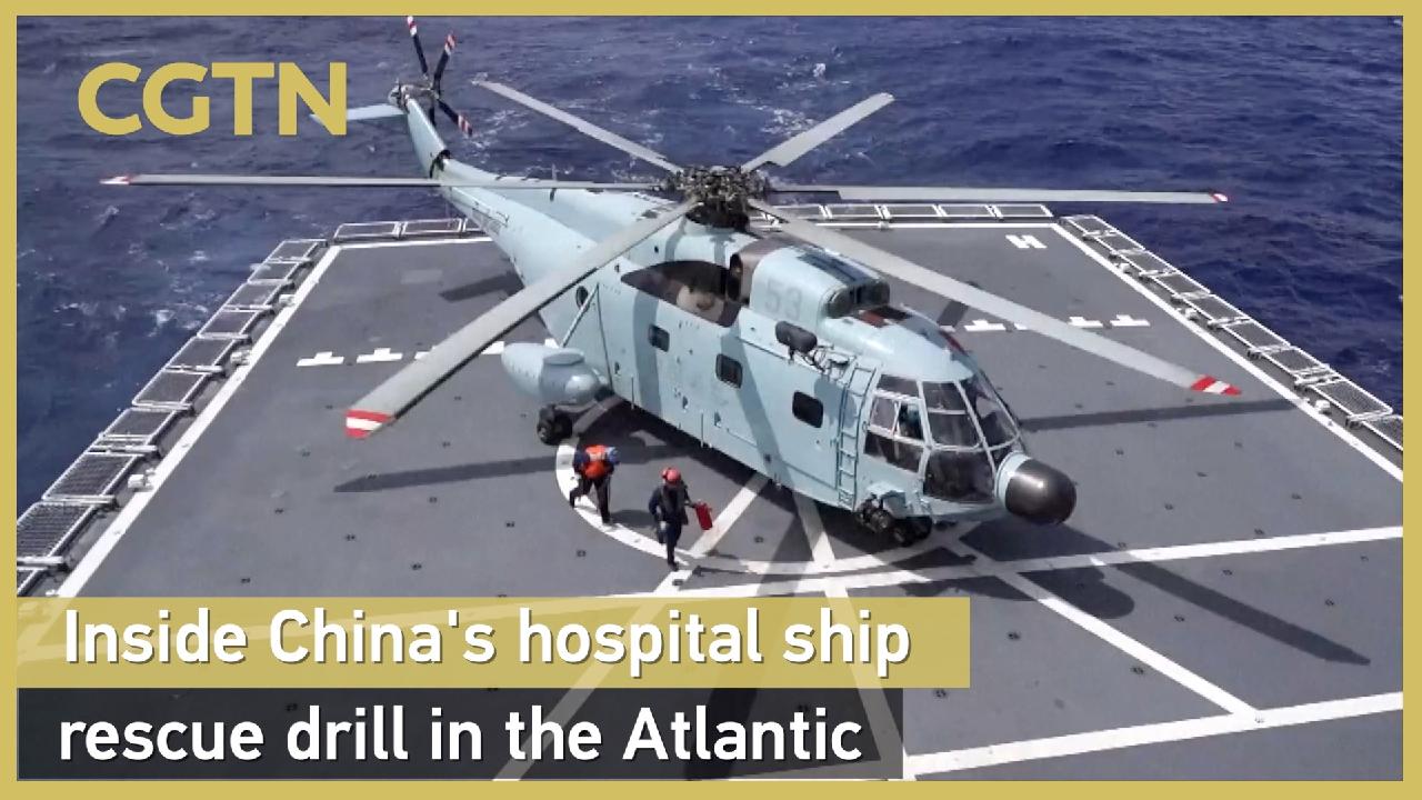 Inside China's hospital ship rescue drill in the Atlantic - CGTN
