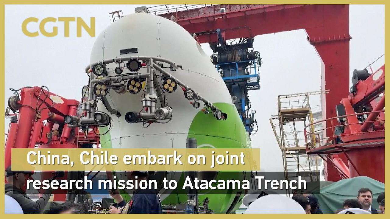 China, Chile launch joint research mission to Atacama Trench - CGTN