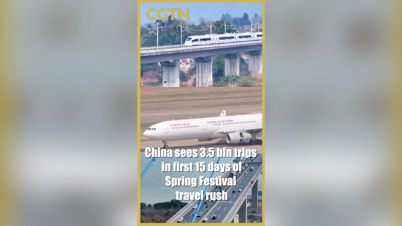China sees 3.5b trips in first 15 days of Spring Festival travel rush ...