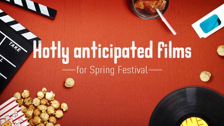 Five films you must see during Spring Festival - CGTN