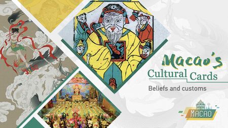 Macao's Cultural Cards: Beliefs and customs - CGTN