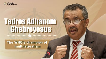 In The Spotlight: WHO chief Tedros, a champion of multilateralism - CGTN
